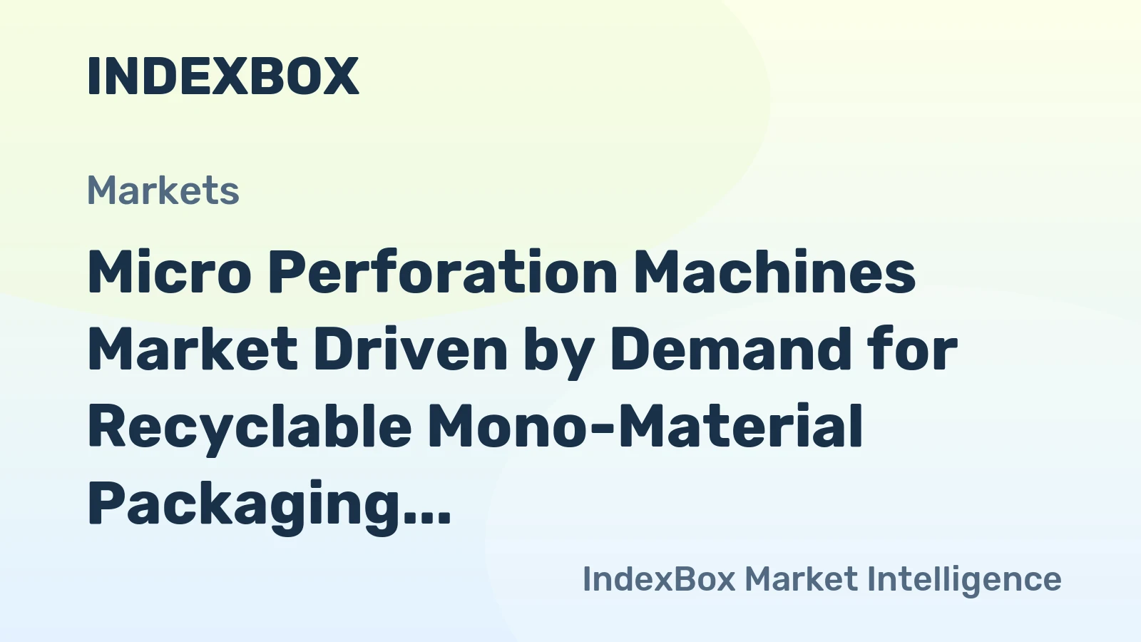 Micro Perforation Machines Market Driven by Demand for Recyclable Mono-Material Packaging Through 2035