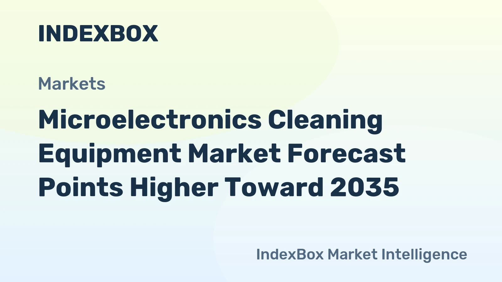 Microelectronics Cleaning Equipment Market Forecast Points Higher Toward 2035, Driven by Semiconductor Fab Expansion and Biopharma Demand