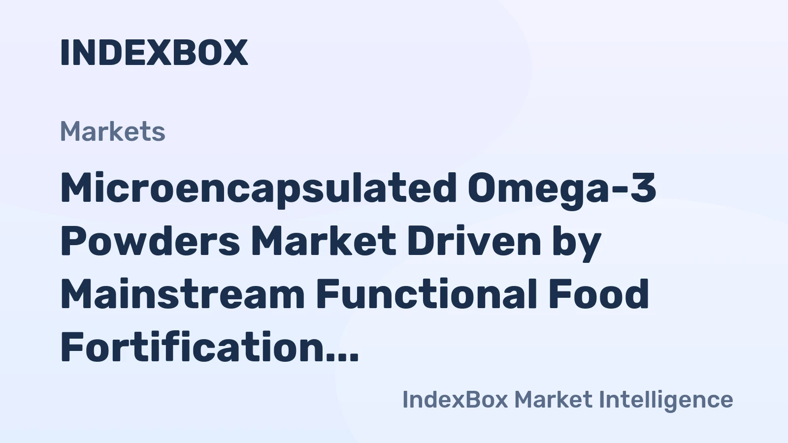 Microencapsulated Omega-3 Powders Market Driven by Mainstream Functional Food Fortification Through 2035