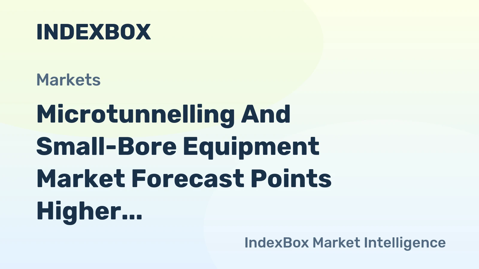 Microtunnelling and Small-Bore Equipment Market Forecast Points Higher Toward 2035, Driven by Urban Infrastructure Renewal