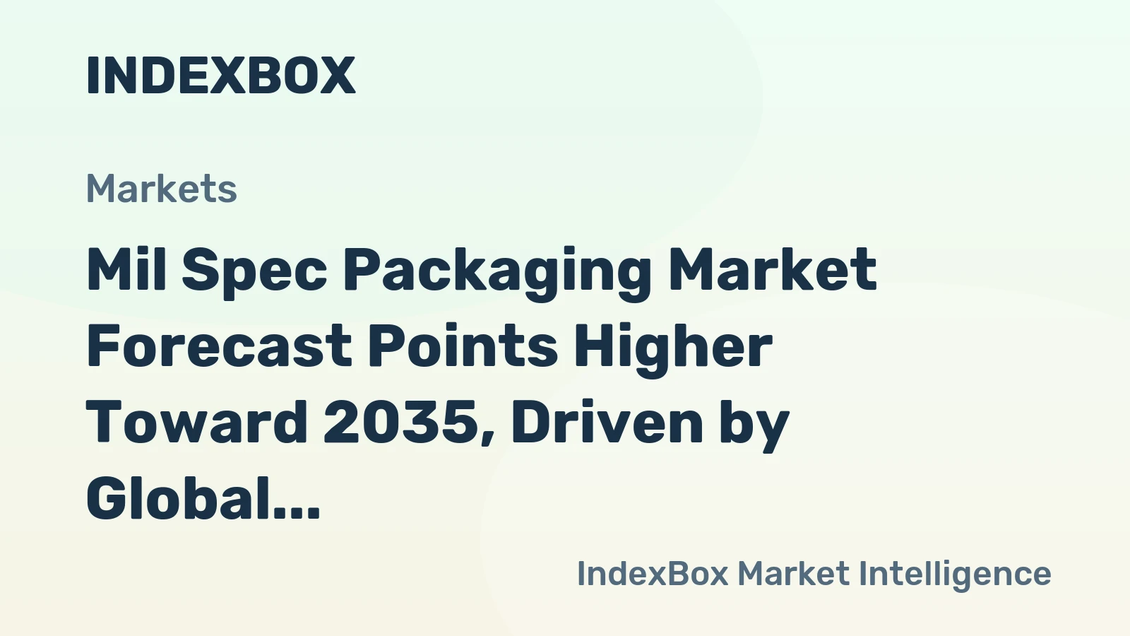 Mil Spec Packaging Market Forecast Points Higher Toward 2035, Driven by Global Defense Modernization