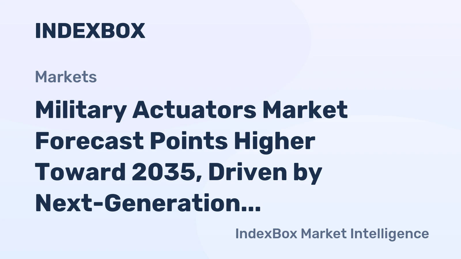 Military Actuators Market Forecast Points Higher Toward 2035, Driven by Next-Generation Platform Modernization