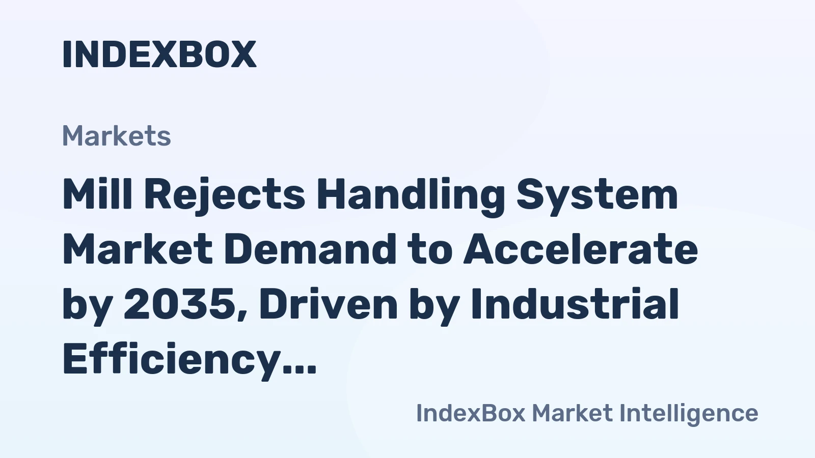 Mill Rejects Handling System Market Demand to Accelerate by 2035, Driven by Industrial Efficiency Mandates