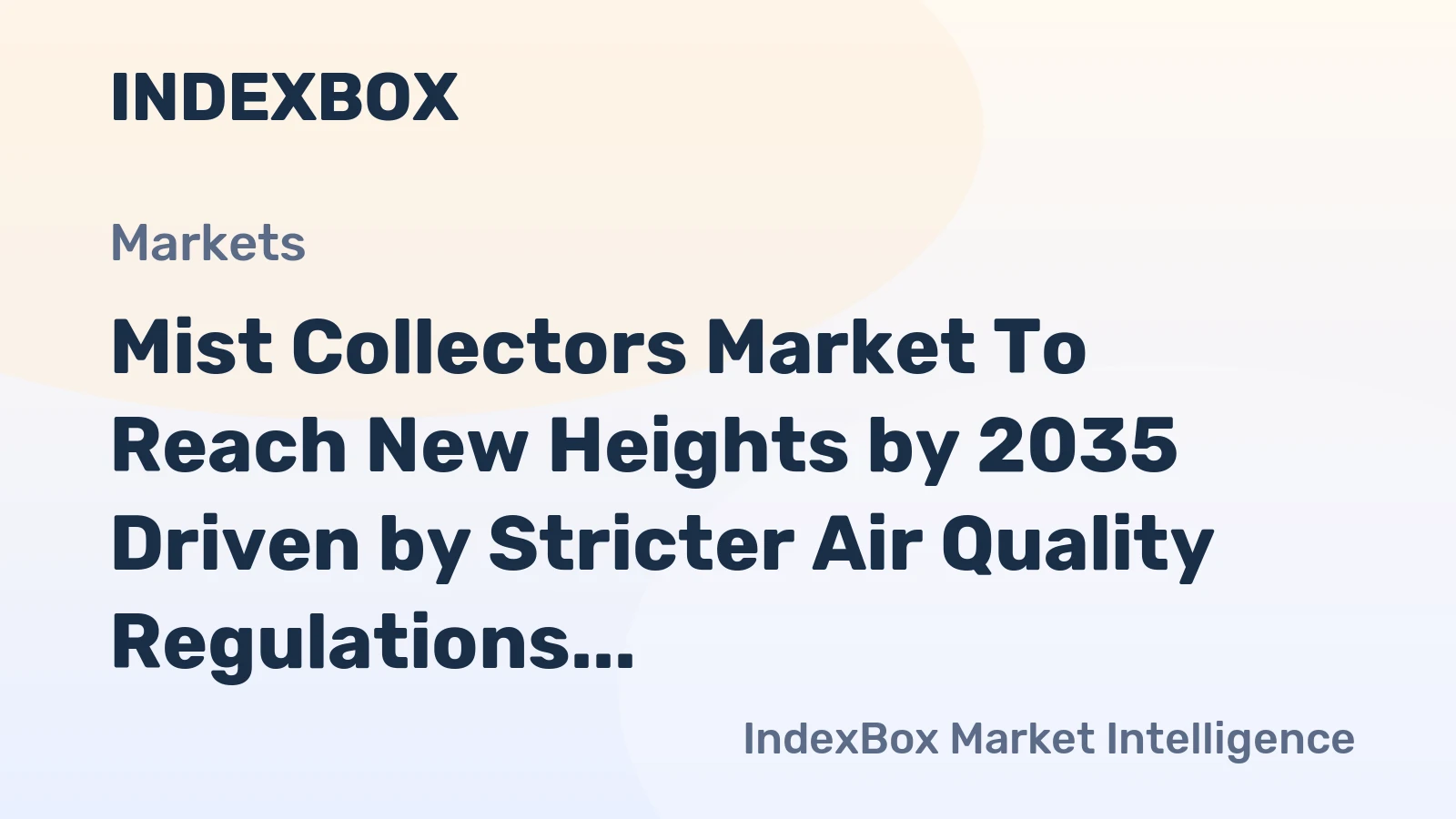 Mist Collectors Market to Reach New Heights by 2035 Driven by Stricter Air Quality Regulations and Industrial Automation