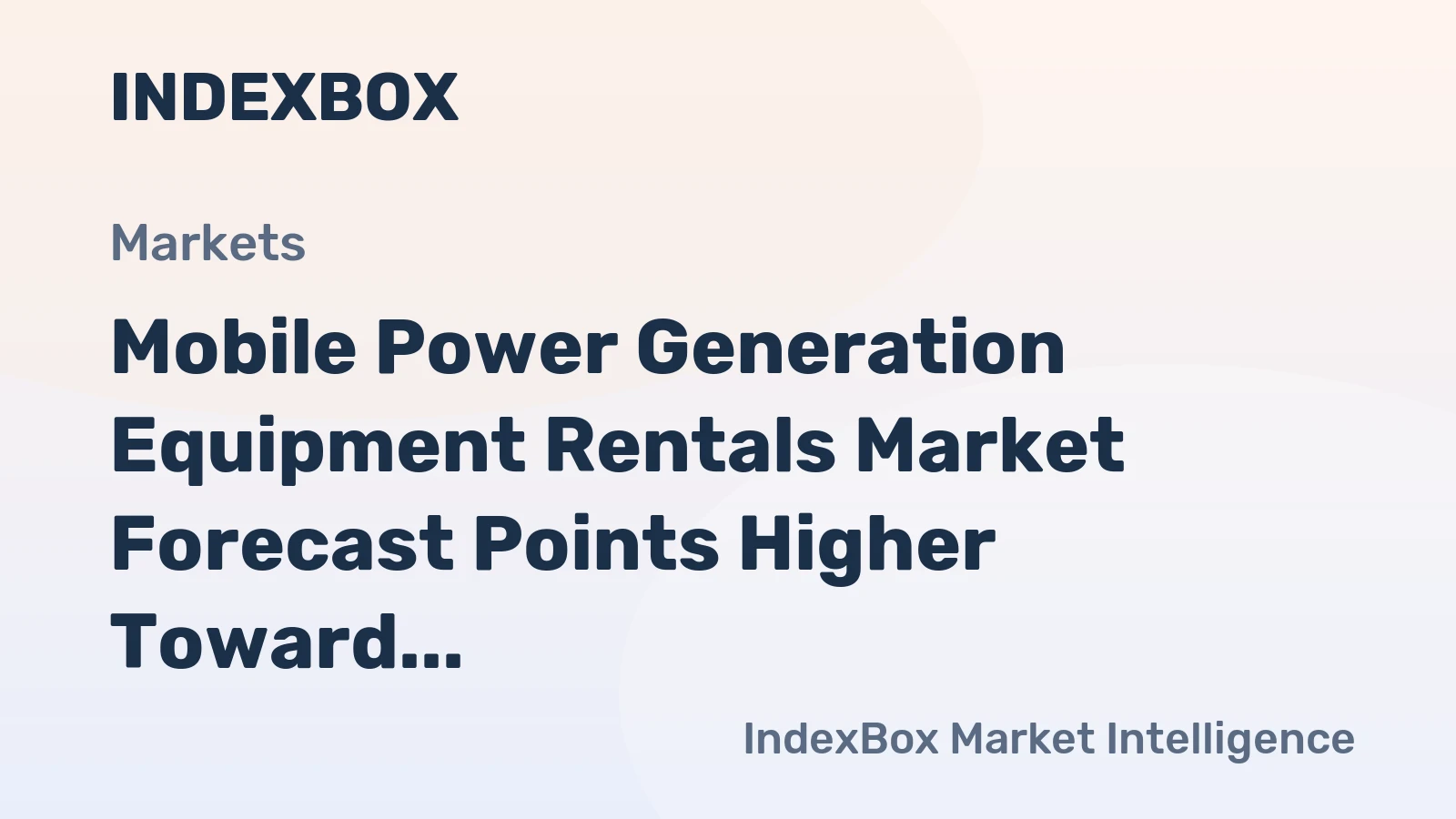 Mobile Power Generation Equipment Rentals Market Forecast Points Higher Toward 2035, Driven by Infrastructure Expansion and Grid Resilience Needs