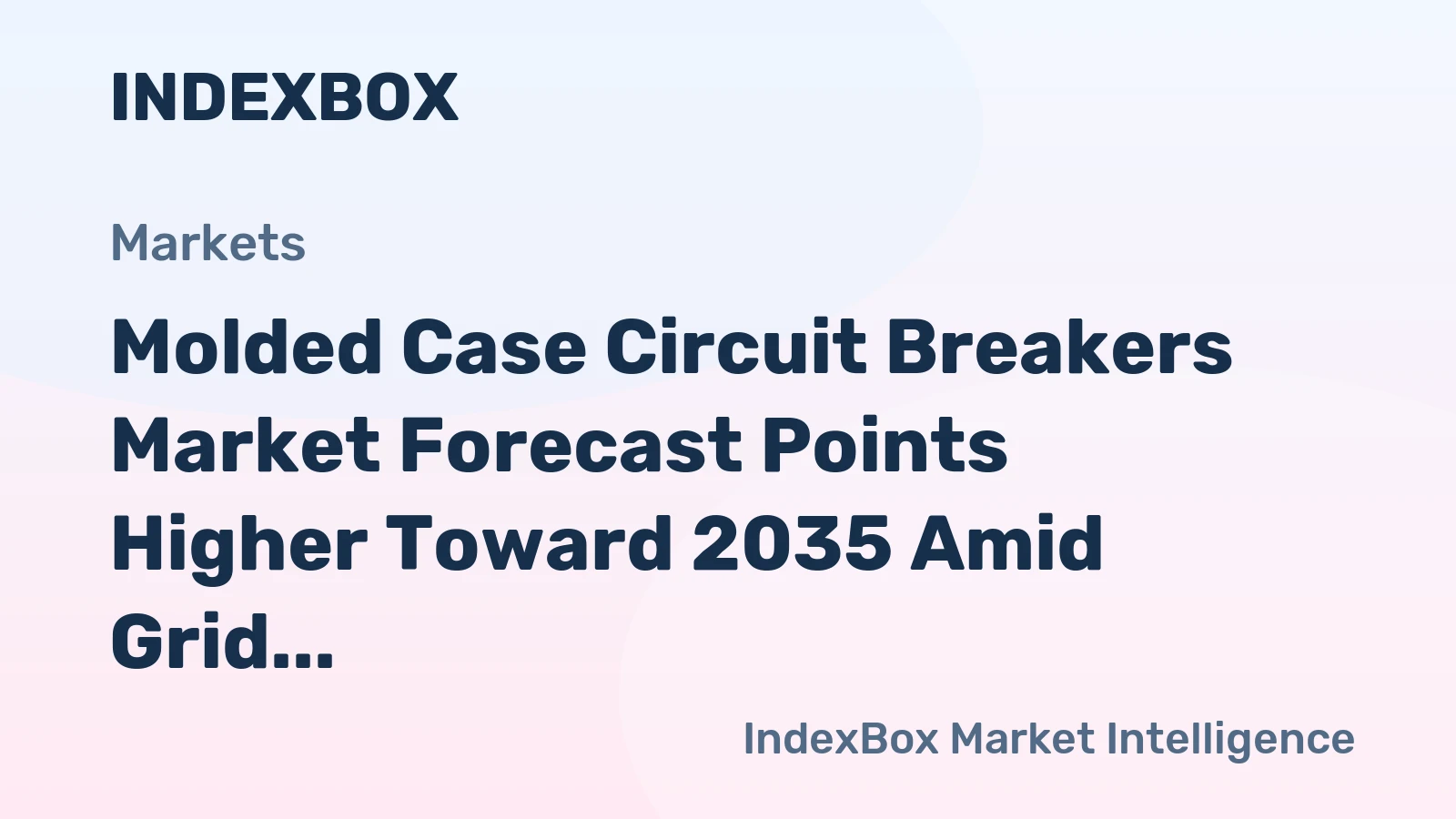 Molded Case Circuit Breakers Market Forecast Points Higher Toward 2035 Amid Grid Modernization and Renewable Integration