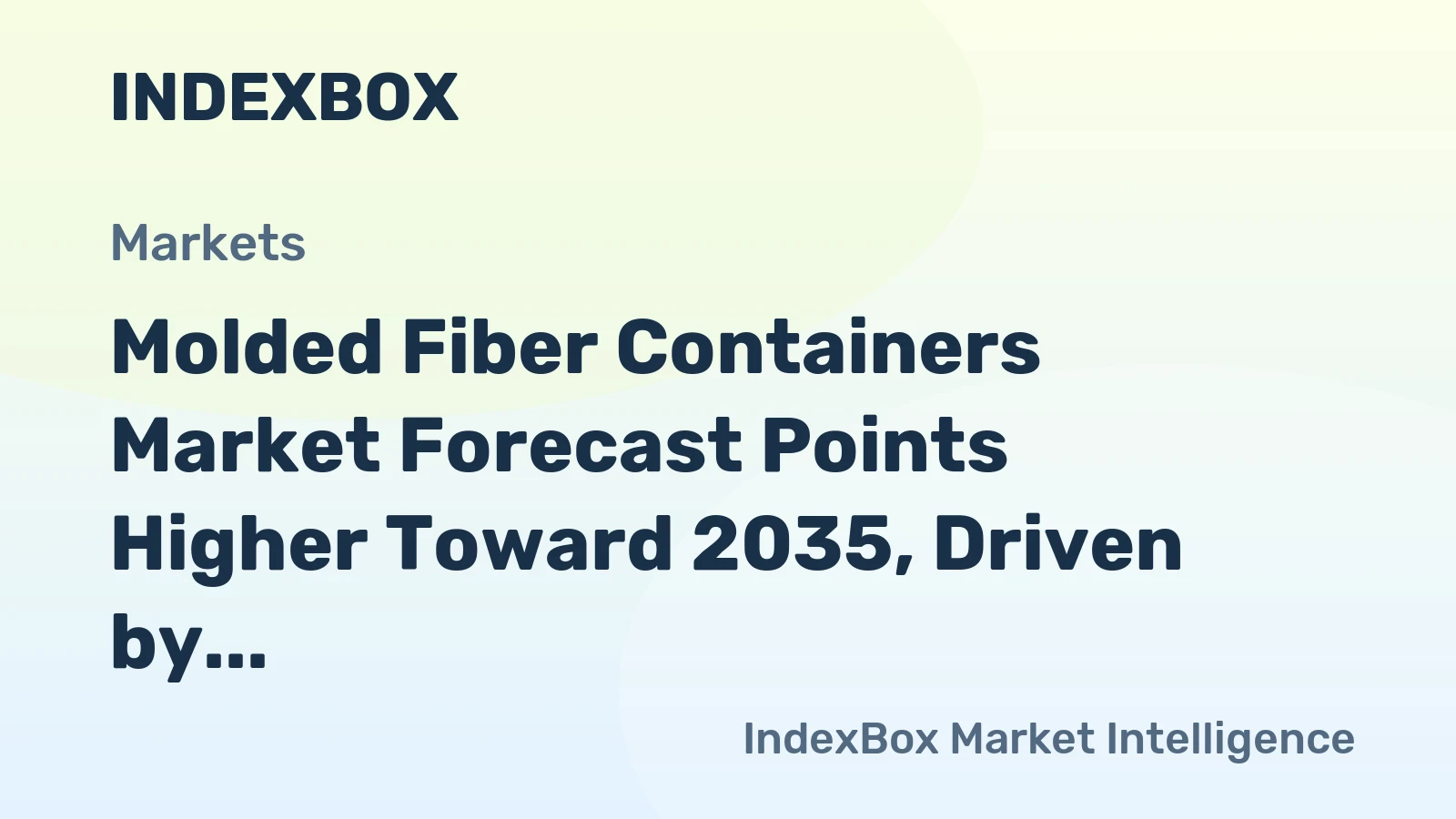 Molded Fiber Containers Market Forecast Points Higher Toward 2035, Driven by Plastic Bans