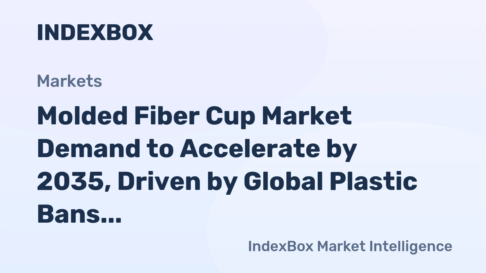 Molded Fiber Cup Market Demand to Accelerate by 2035, Driven by Global Plastic Bans