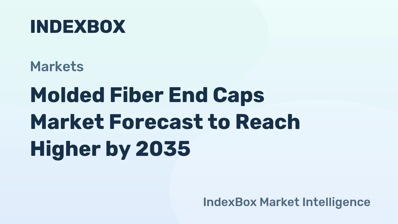Molded Fiber End Caps Market Forecast to Reach Higher by 2035, Driven by E-Commerce and Sustainability Mandates