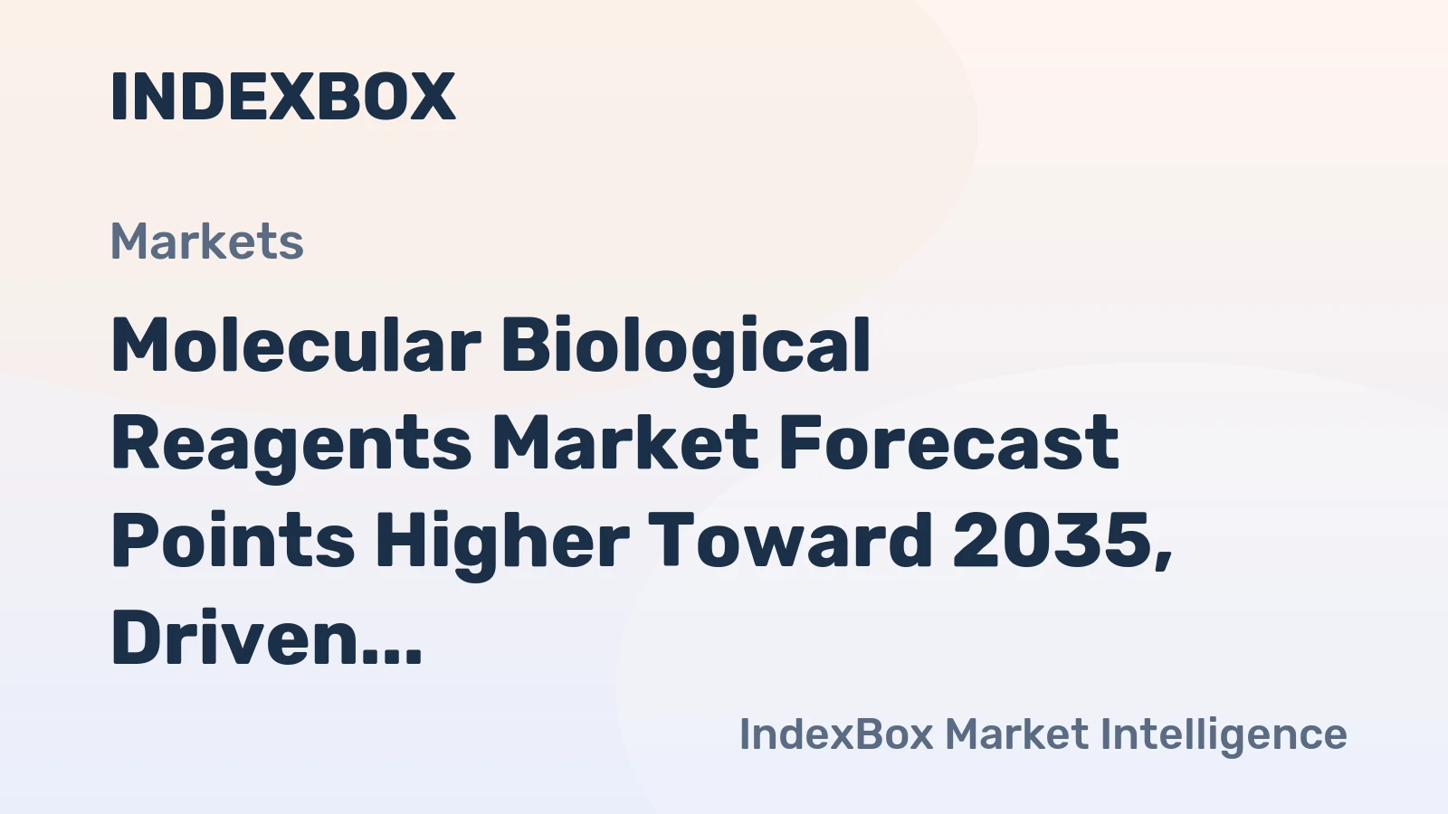 Molecular Biological Reagents Market Forecast Points Higher Toward 2035, Driven by Genomic Testing Expansion