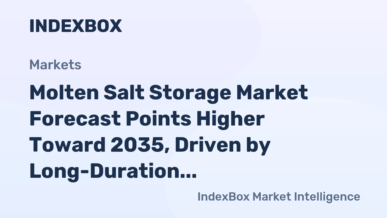 Molten Salt Storage Market Forecast Points Higher Toward 2035, Driven by Long-Duration Energy Storage Mandates