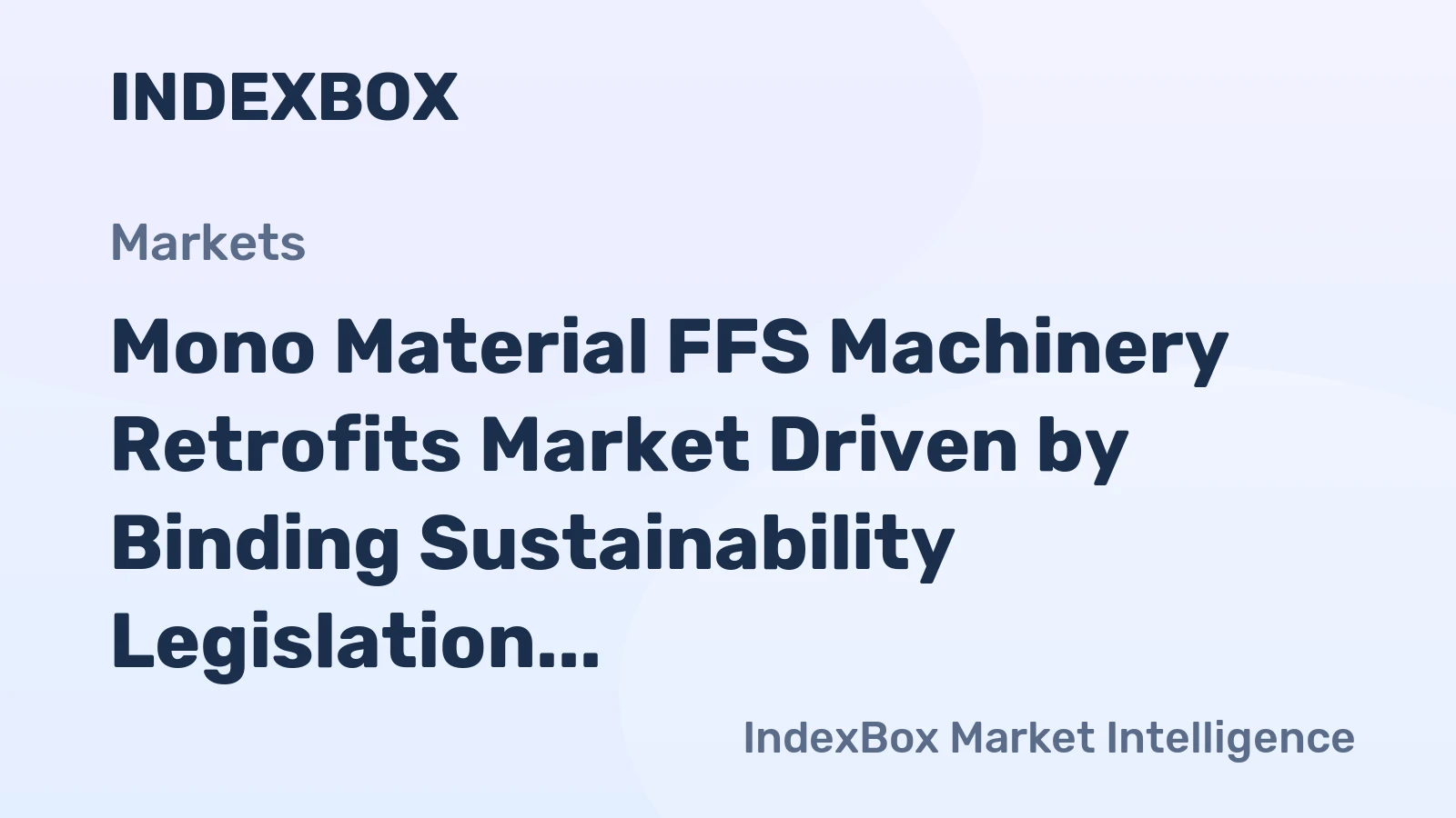 Mono Material FFS Machinery Retrofits Market Driven by Binding Sustainability Legislation Through 2035