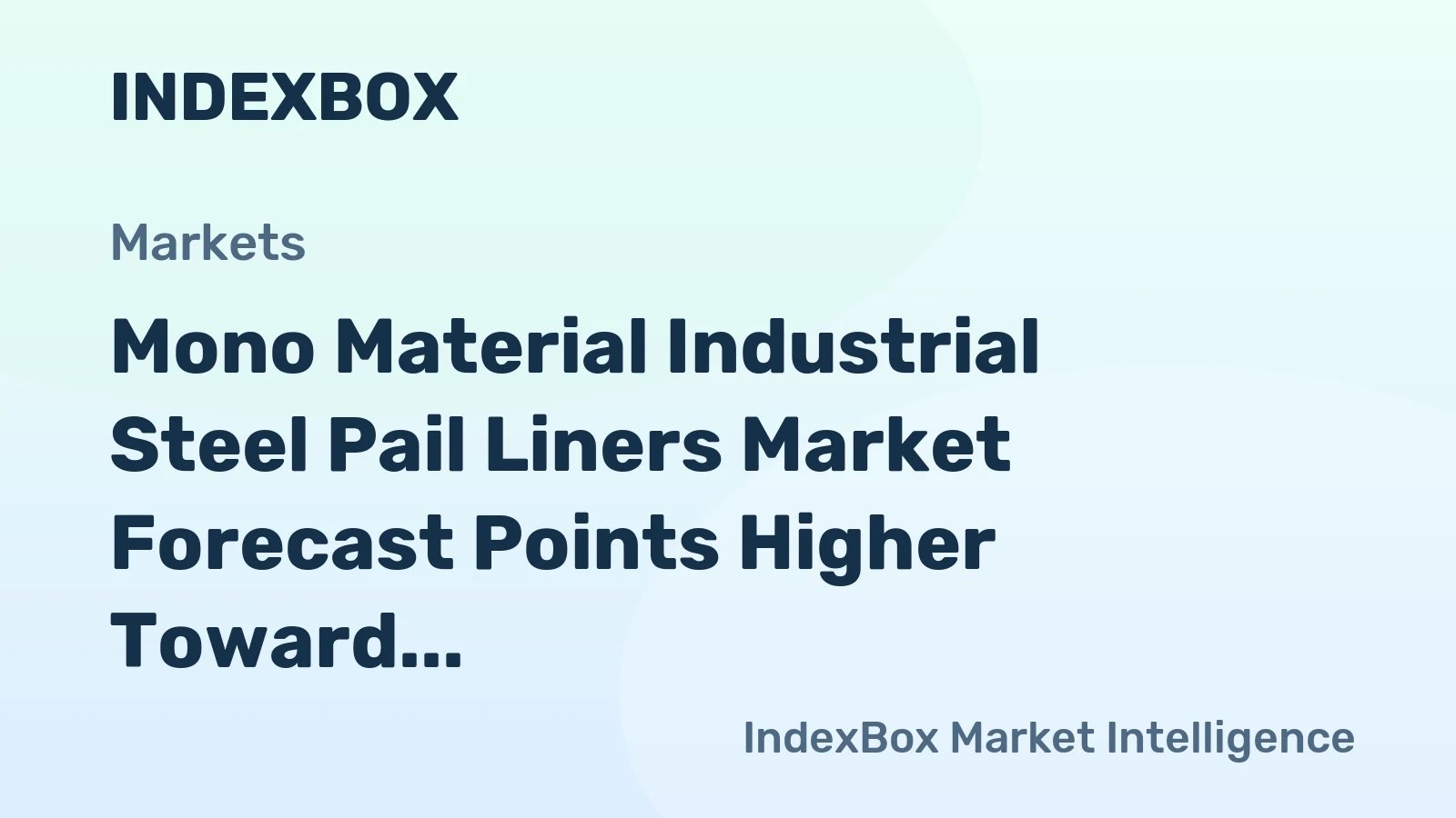 Mono Material Industrial Steel Pail Liners Market Forecast Points Higher Toward 2035, Driven by Packaging Sustainability Mandates