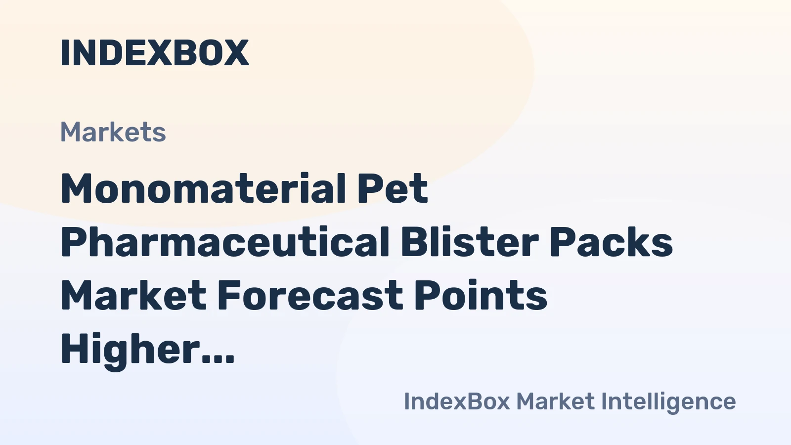 Monomaterial Pet Pharmaceutical Blister Packs Market Forecast Points Higher Toward 2035, Driven by Sustainability Mandates