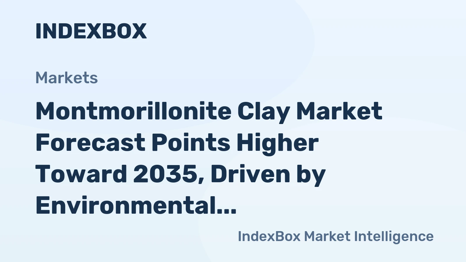 Montmorillonite Clay Market Forecast Points Higher Toward 2035, Driven by Environmental and Industrial Demand