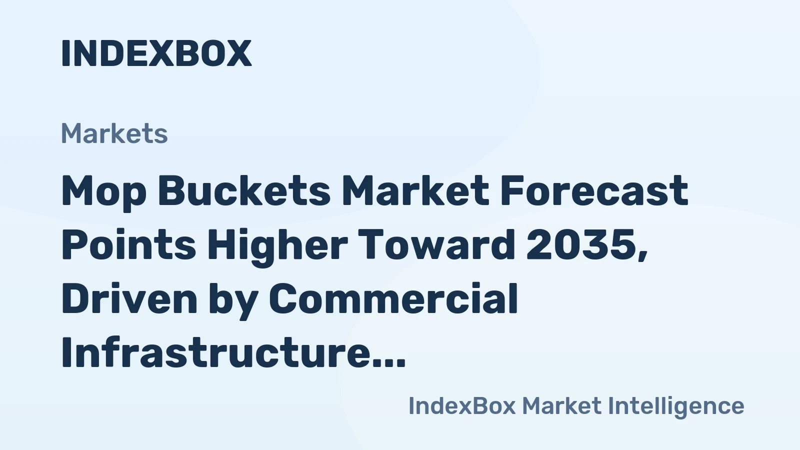 Mop Buckets Market Forecast Points Higher Toward 2035, Driven by Commercial Infrastructure Expansion