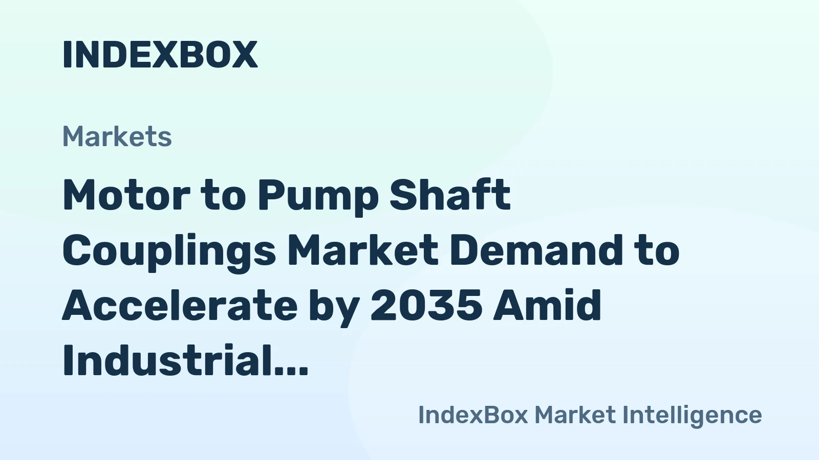 Motor to Pump Shaft Couplings Market Demand to Accelerate by 2035 Amid Industrial Automation and Water Infrastructure Expansion
