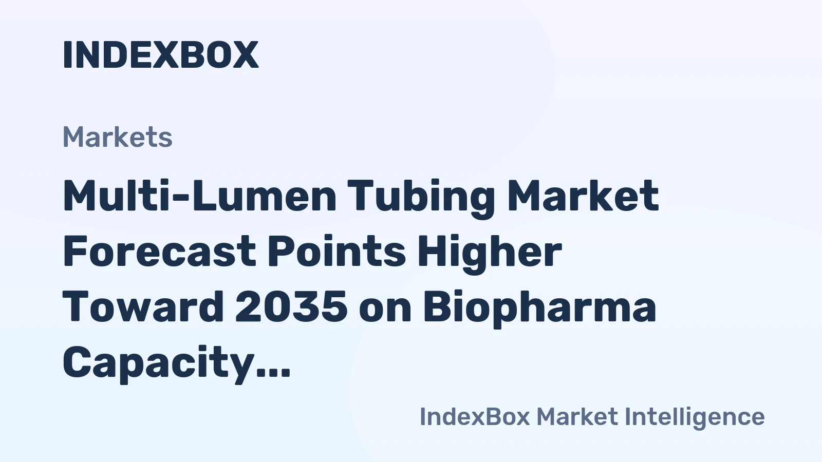Multi-Lumen Tubing Market Forecast Points Higher Toward 2035 on Biopharma Capacity Expansion