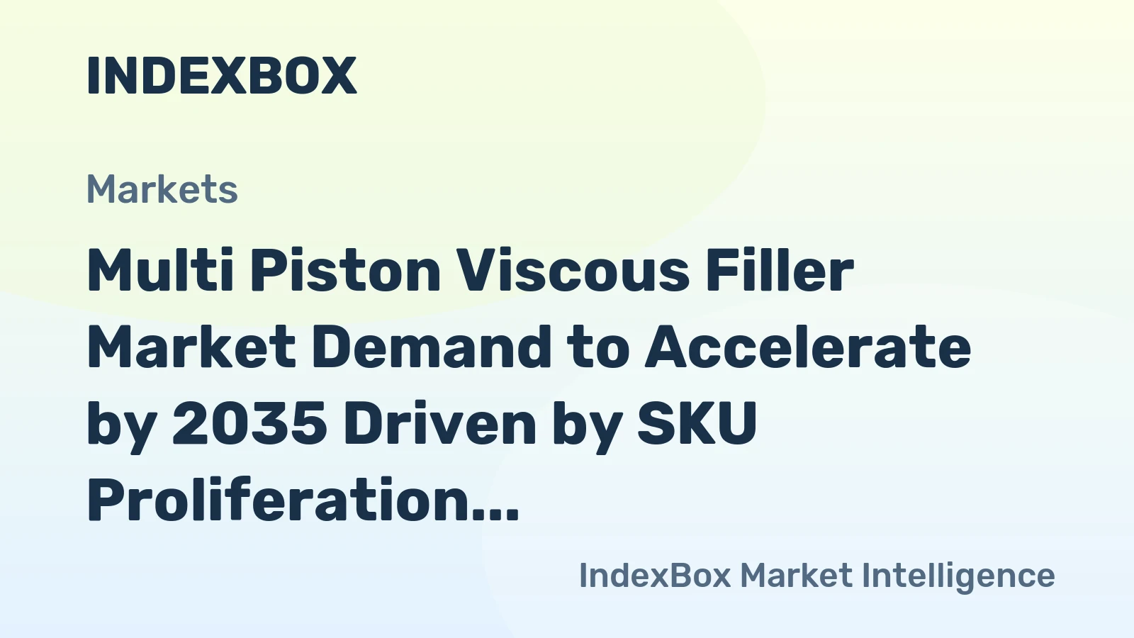 Multi Piston Viscous Filler Market Demand to Accelerate by 2035 Driven by SKU Proliferation in CPG and Aseptic Pharma Needs