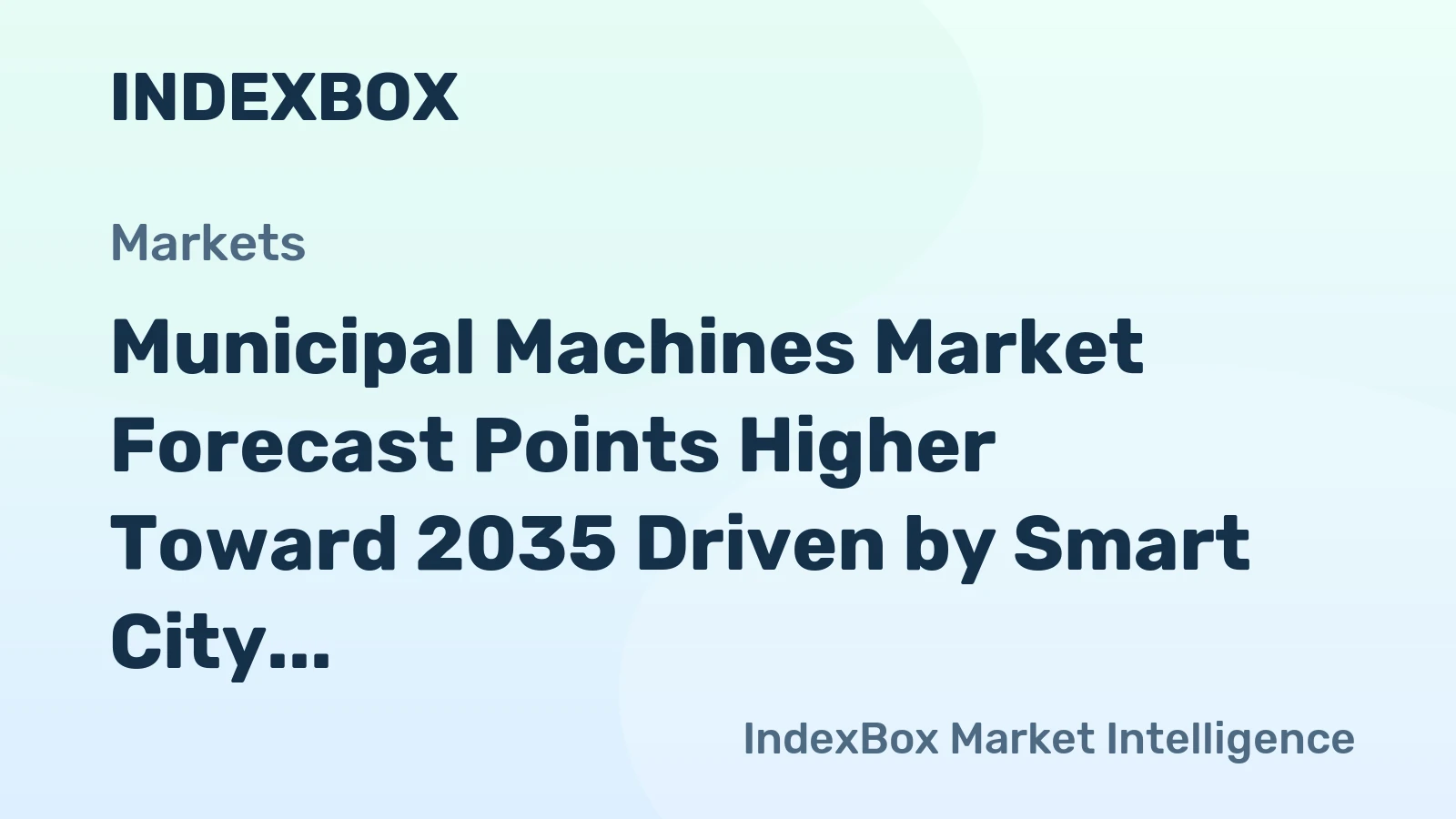 Municipal Machines Market Forecast Points Higher Toward 2035 Driven by Smart City Infrastructure Investments