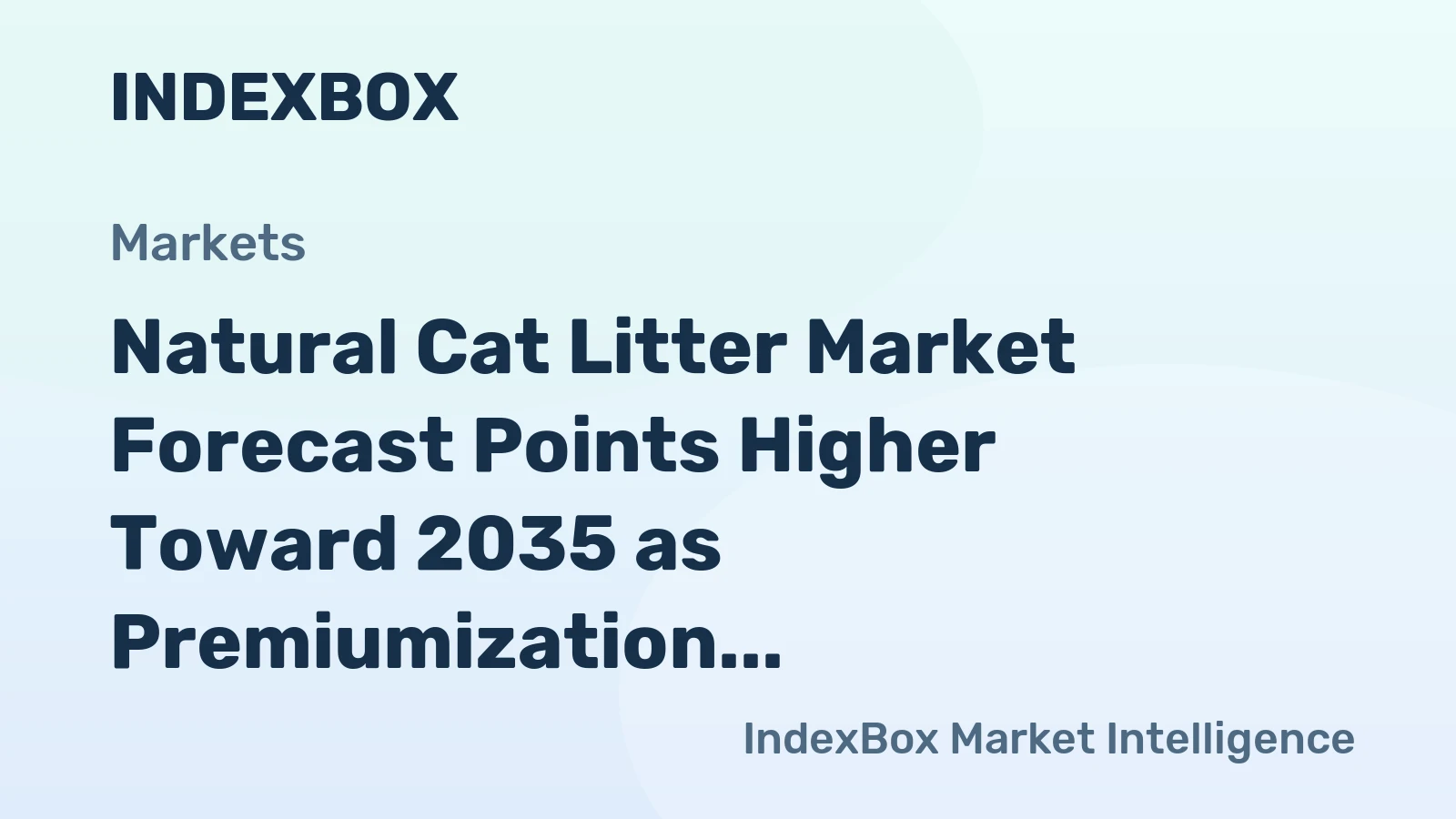 Natural Cat Litter Market Forecast Points Higher Toward 2035 as Premiumization and Sustainability Reshape Demand