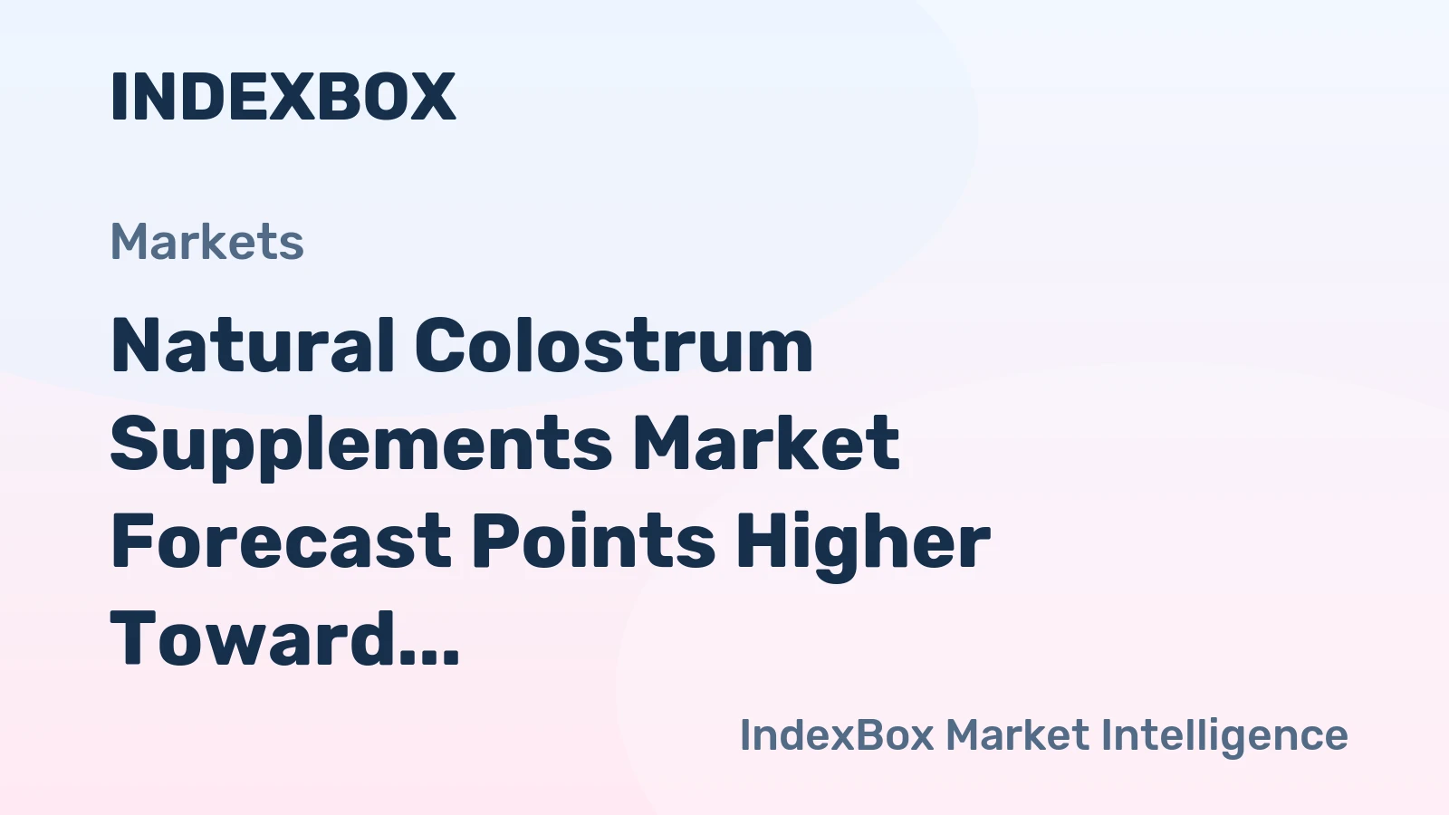 Natural Colostrum Supplements Market Forecast Points Higher Toward 2035, Driven by Expanding Gut Health and Immune Support Applications