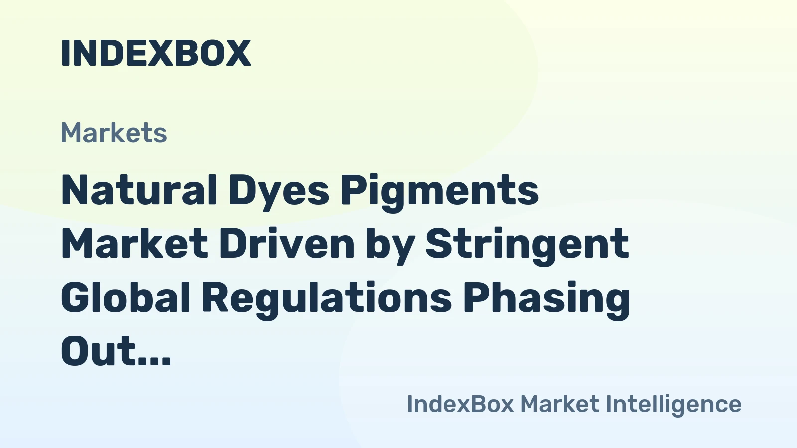 Natural Dyes Pigments Market Driven by Stringent Global Regulations Phasing Out Synthetics to 2035