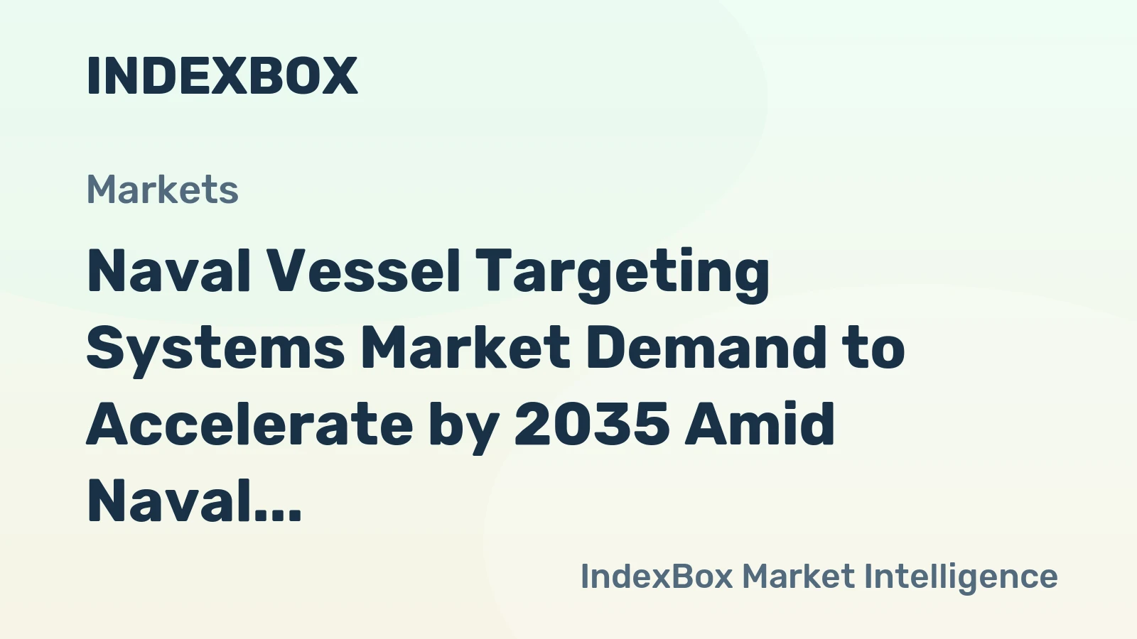 Naval Vessel Targeting Systems Market Demand to Accelerate by 2035 Amid Naval Modernization Surge