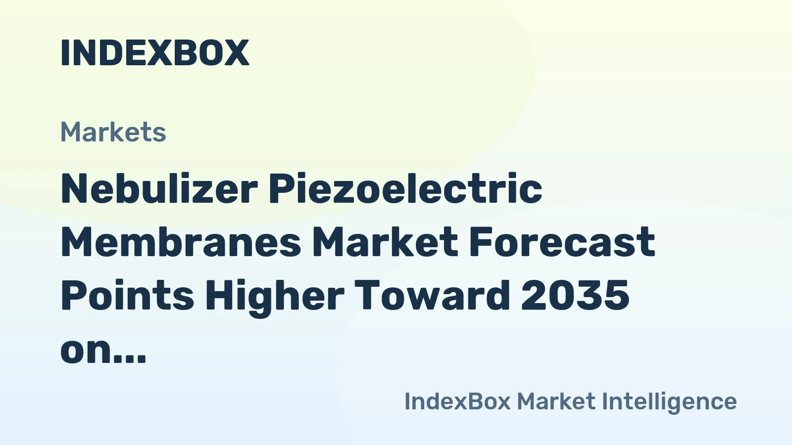 Nebulizer Piezoelectric Membranes Market Forecast Points Higher Toward 2035 on Respiratory Device Expansion