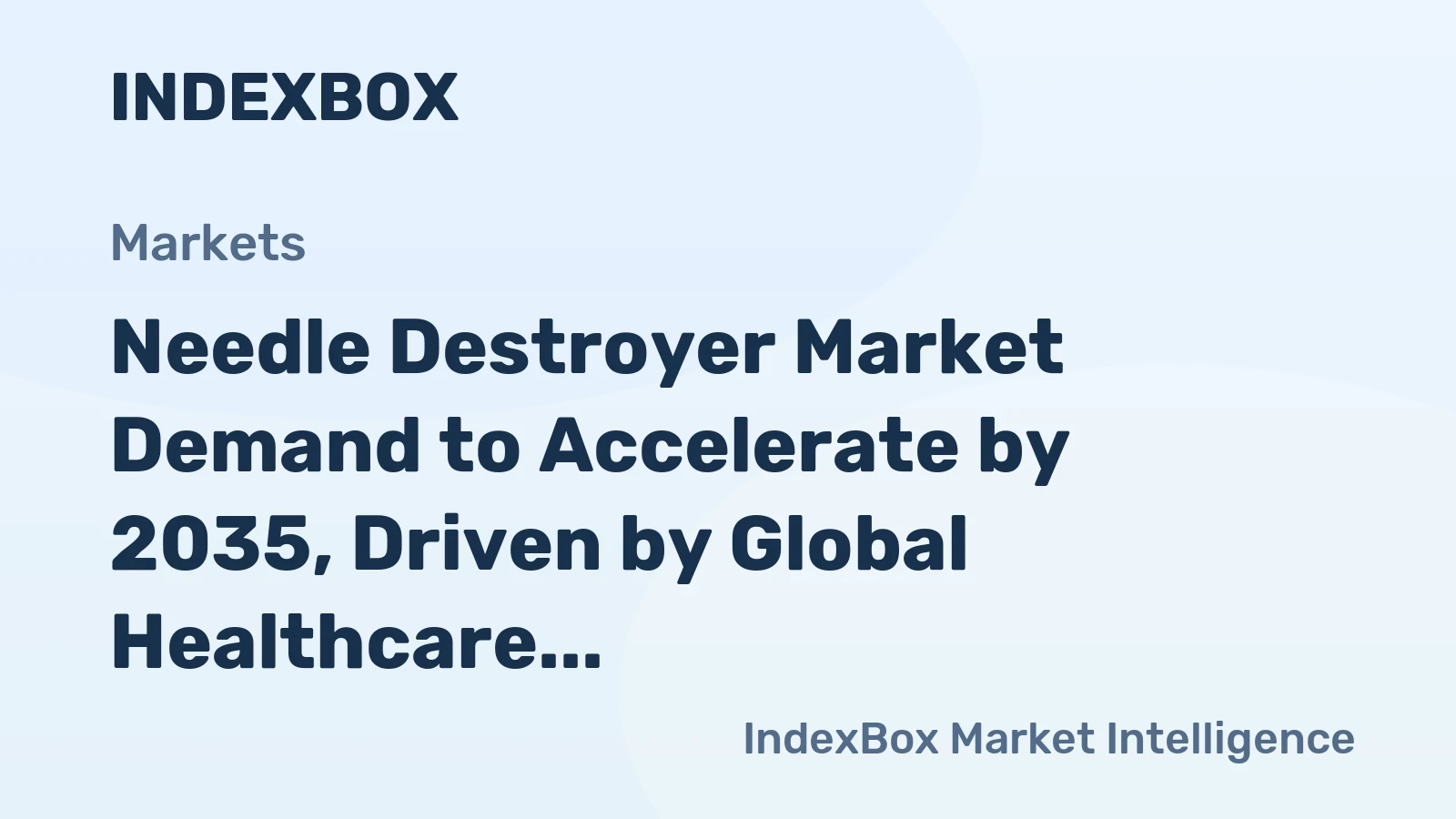 Needle Destroyer Market Demand to Accelerate by 2035, Driven by Global Healthcare Safety Mandates