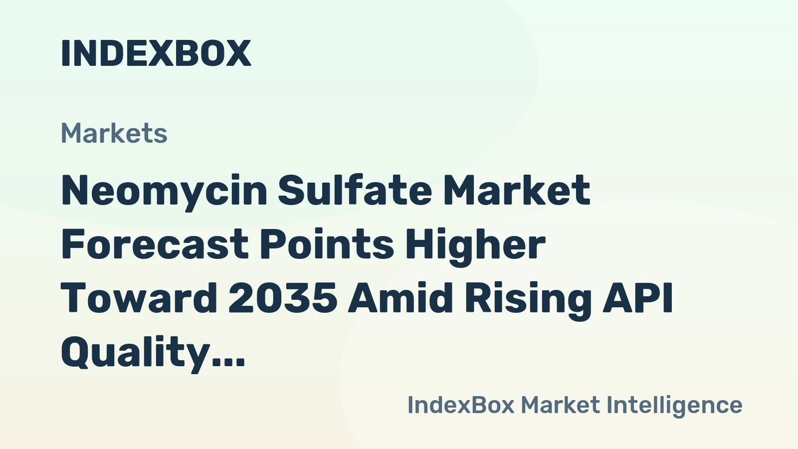 Neomycin Sulfate Market Forecast Points Higher Toward 2035 Amid Rising API Quality Demands