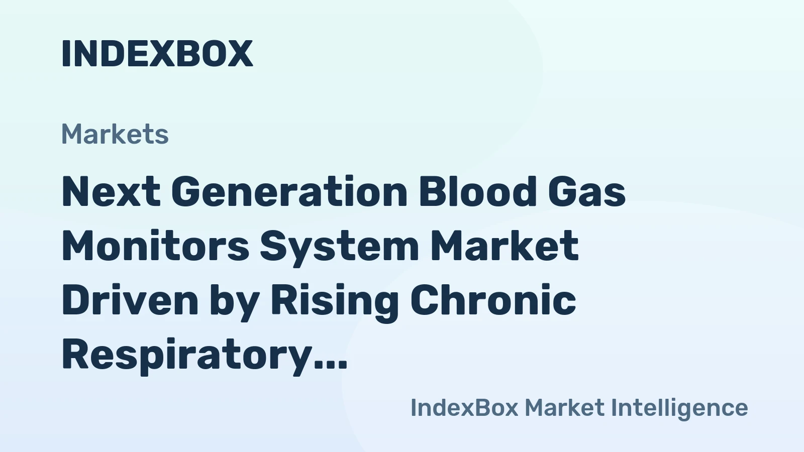 Next Generation Blood Gas Monitors System Market Driven by Rising Chronic Respiratory Disease Prevalence Through 2035