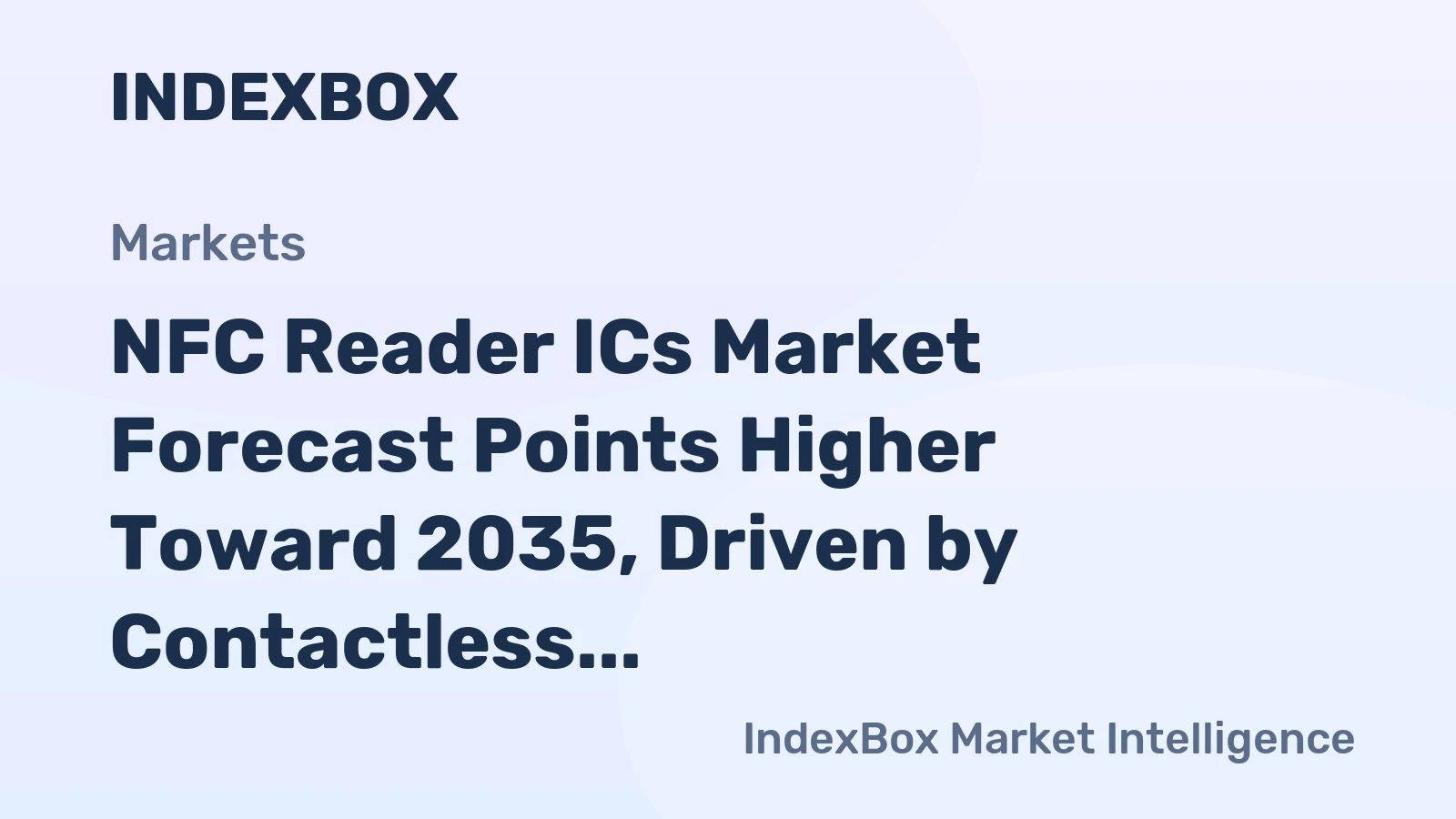 NFC Reader ICs Market Forecast Points Higher Toward 2035, Driven by Contactless Payment Expansion
