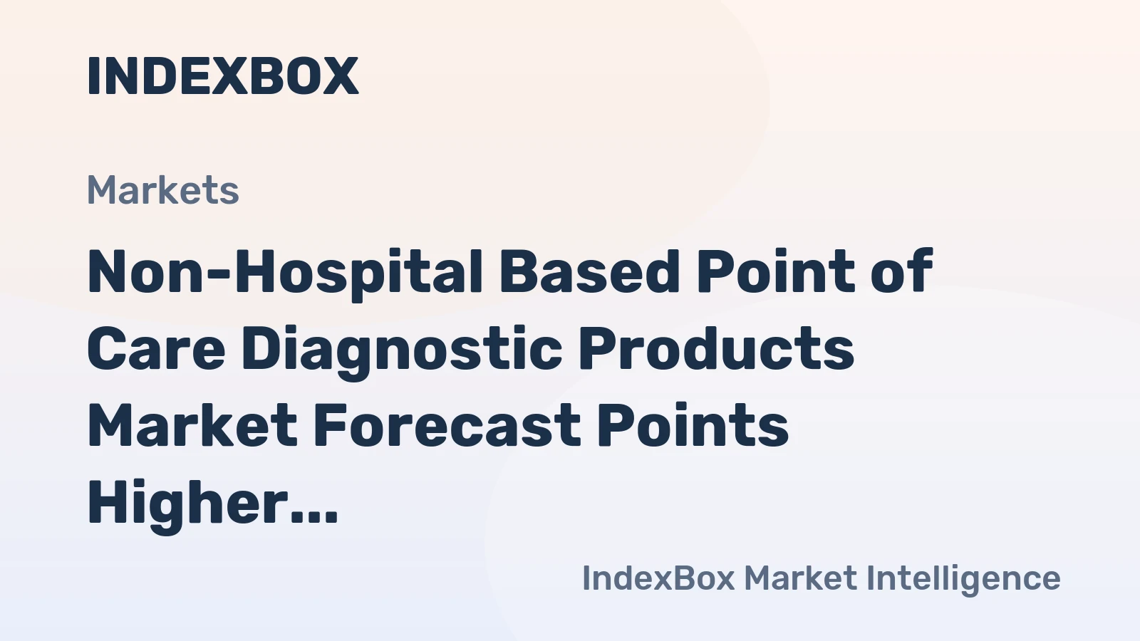 Non-Hospital Based Point of Care Diagnostic Products Market Forecast Points Higher Toward 2035, Driven by Consumer Self-Testing Adoption