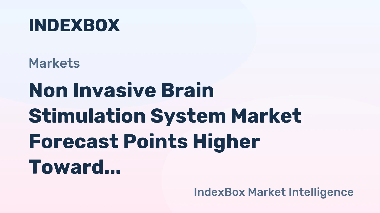 Non Invasive Brain Stimulation System Market Forecast Points Higher Toward 2035, Driven by Expanding Clinical Adoption and Consumer Wellness Demand