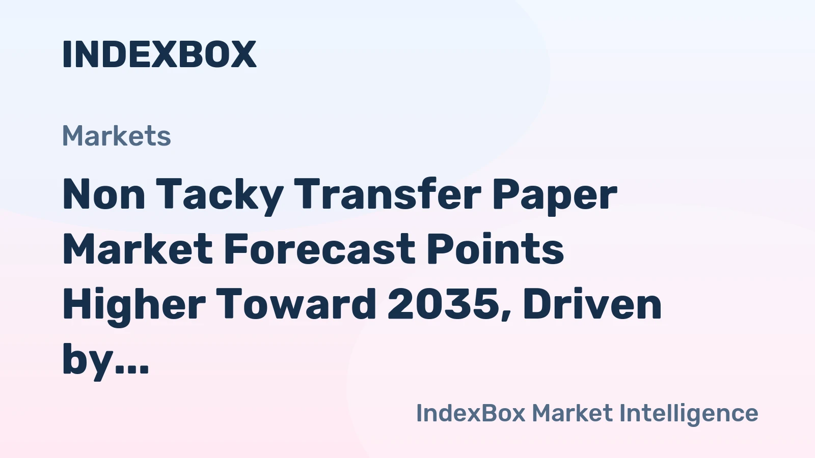 Non Tacky Transfer Paper Market Forecast Points Higher Toward 2035, Driven by Digital Customization Boom