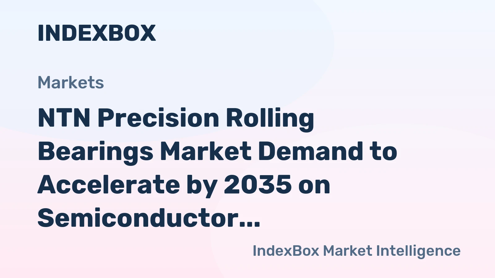 NTN Precision Rolling Bearings Market Demand to Accelerate by 2035 on Semiconductor and Automation Expansion