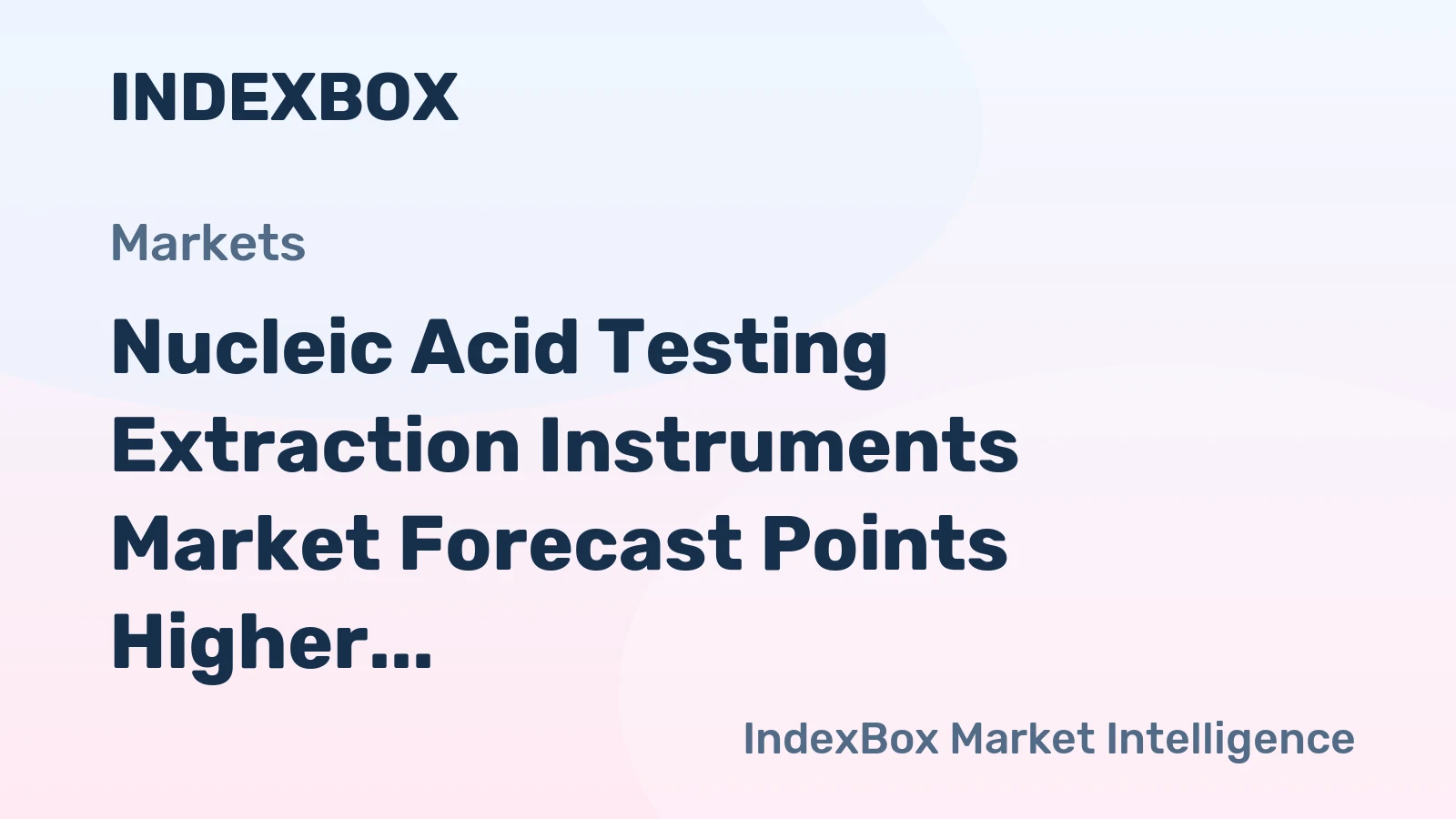 Nucleic Acid Testing Extraction Instruments Market Forecast Points Higher Toward 2035, Driven by Expanding Molecular Diagnostics