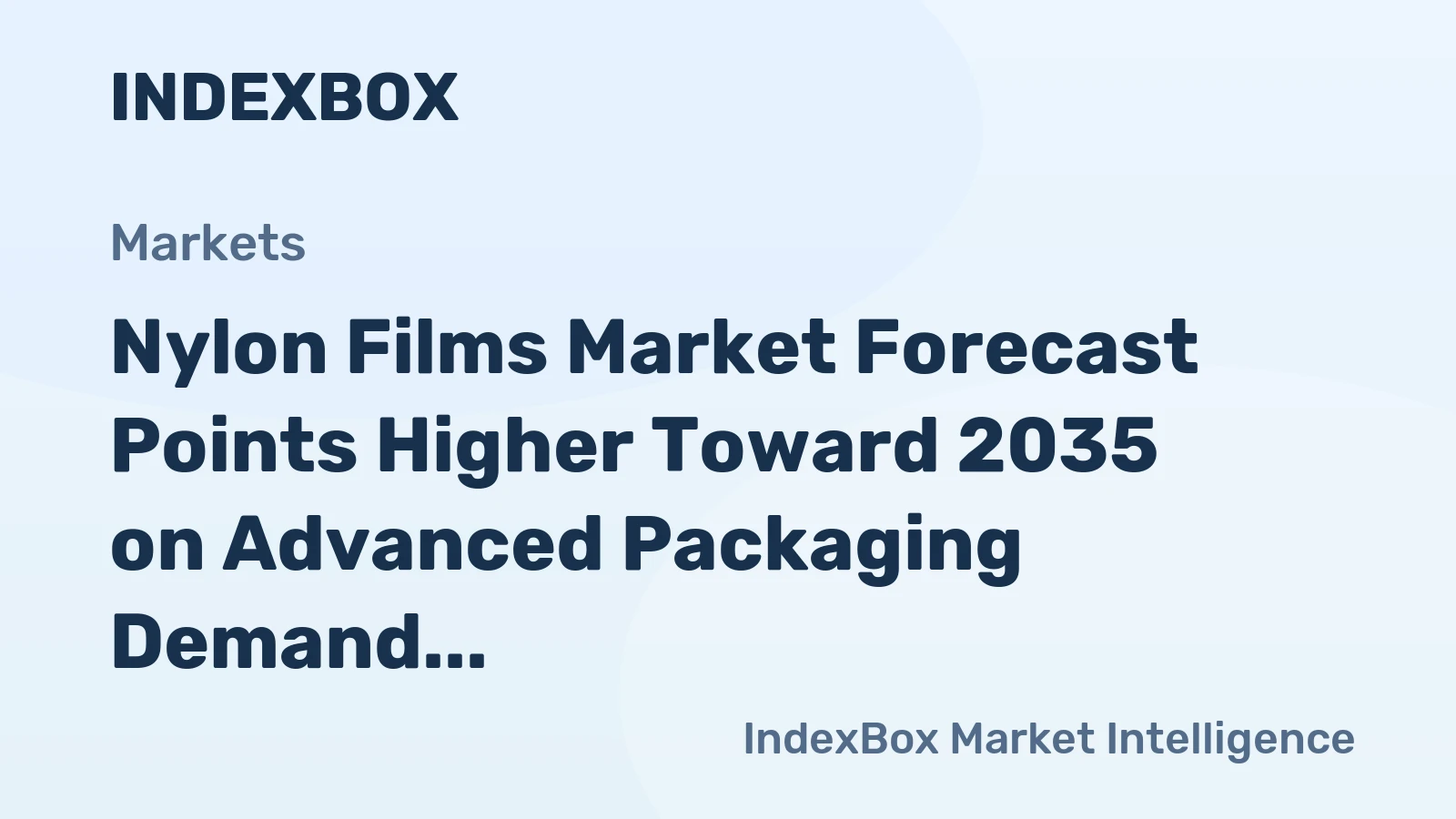 Nylon Films Market Forecast Points Higher Toward 2035 on Advanced Packaging Demand