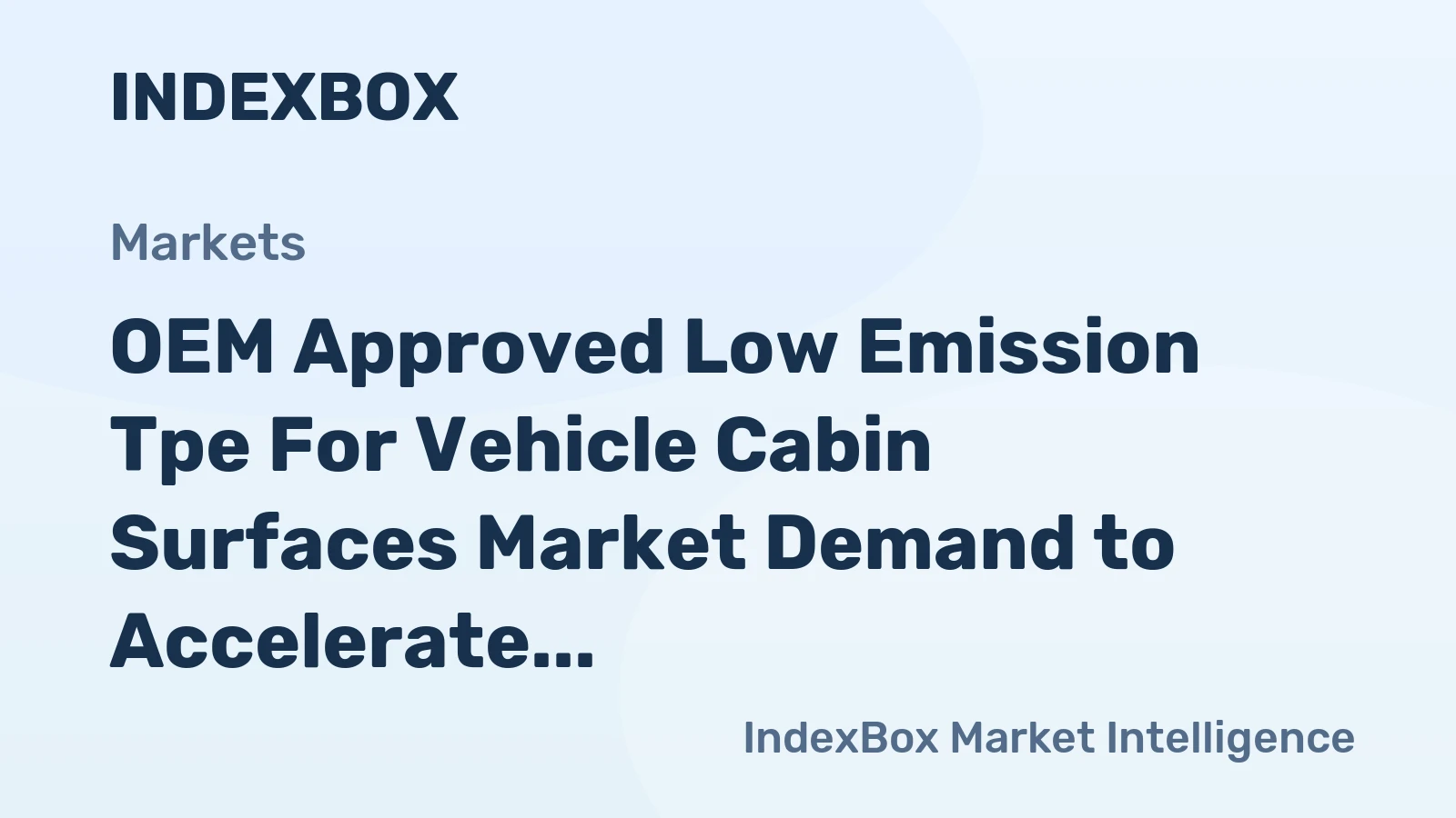 OEM Approved Low Emission Tpe for Vehicle Cabin Surfaces Market Demand to Accelerate by 2035, Driven by Tightening Global Cabin Air Quality Mandates