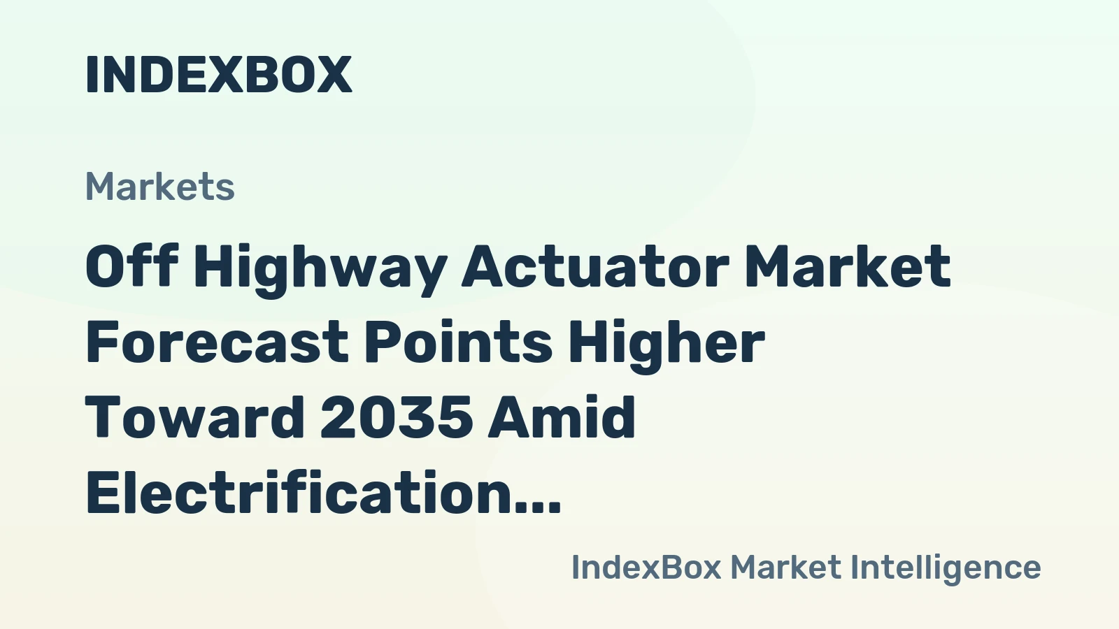 Off Highway Actuator Market Forecast Points Higher Toward 2035 Amid Electrification Push