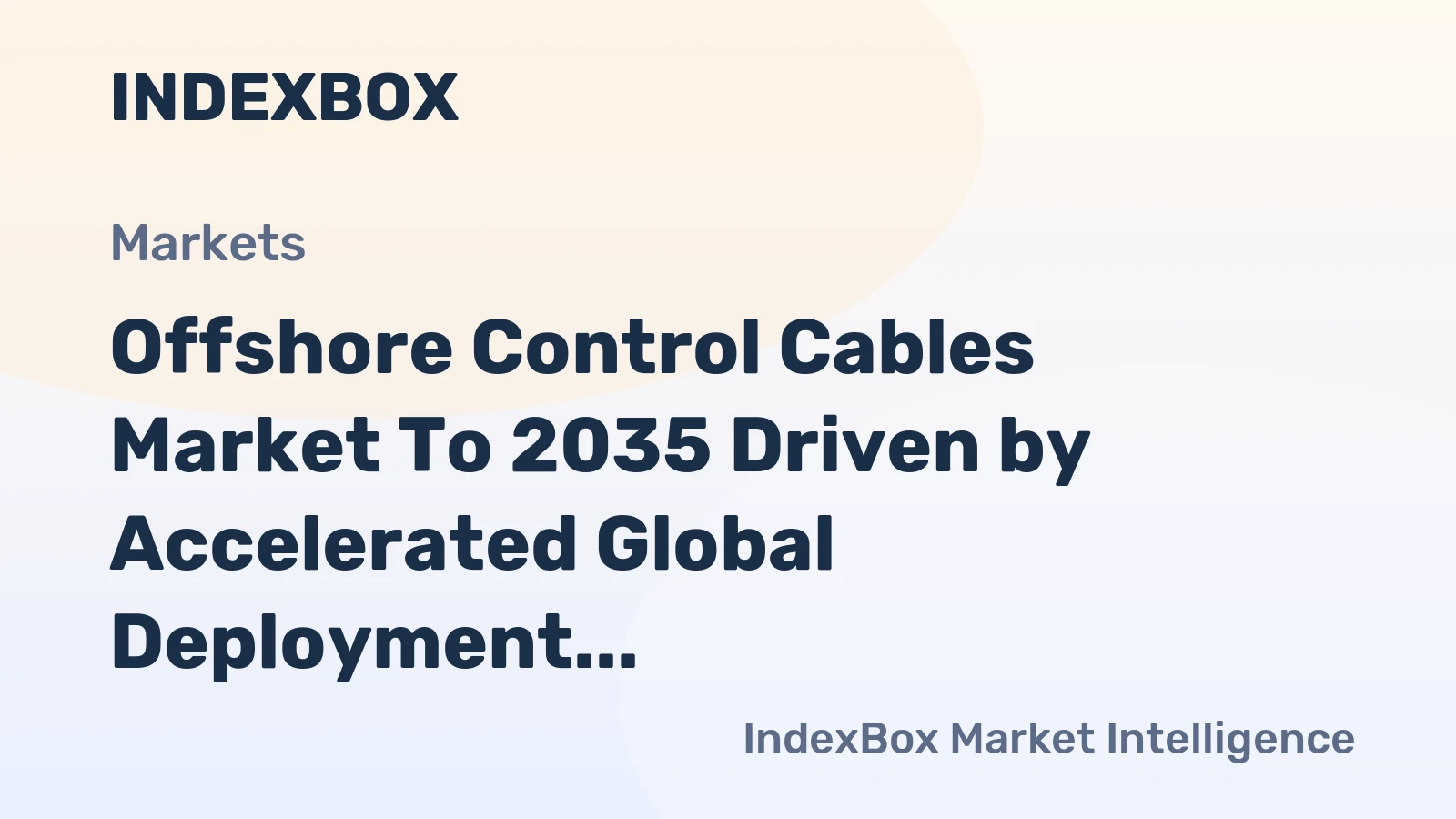 Offshore Control Cables Market to 2035 Driven by Accelerated Global Deployment of Offshore Wind Farms