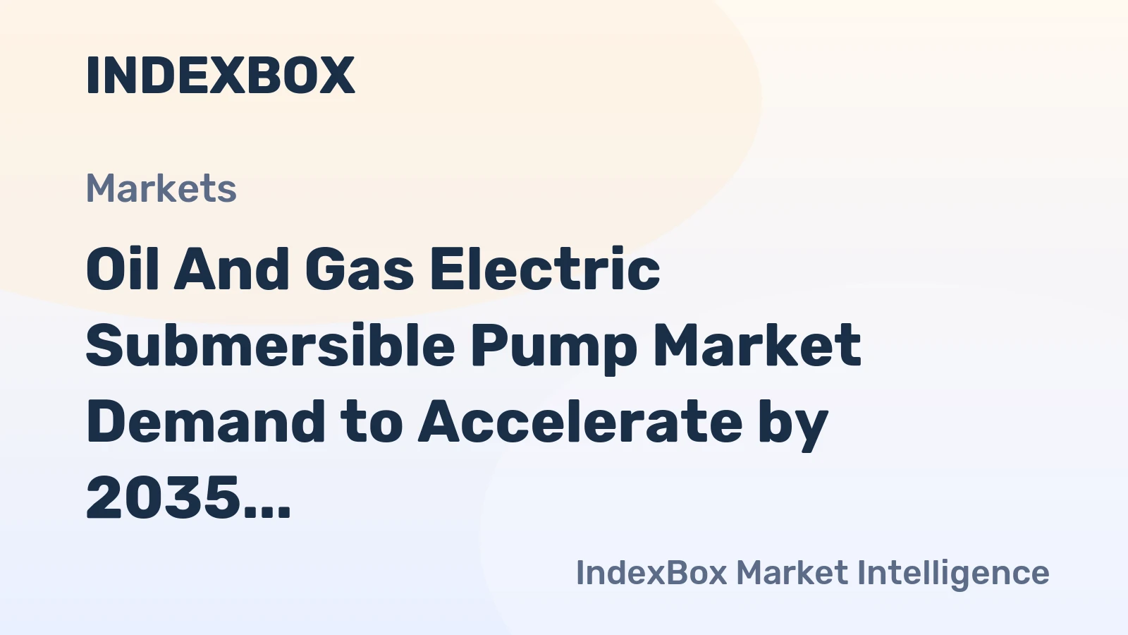 Oil and Gas Electric Submersible Pump Market Demand to Accelerate by 2035, Driven by Mature Field Optimization