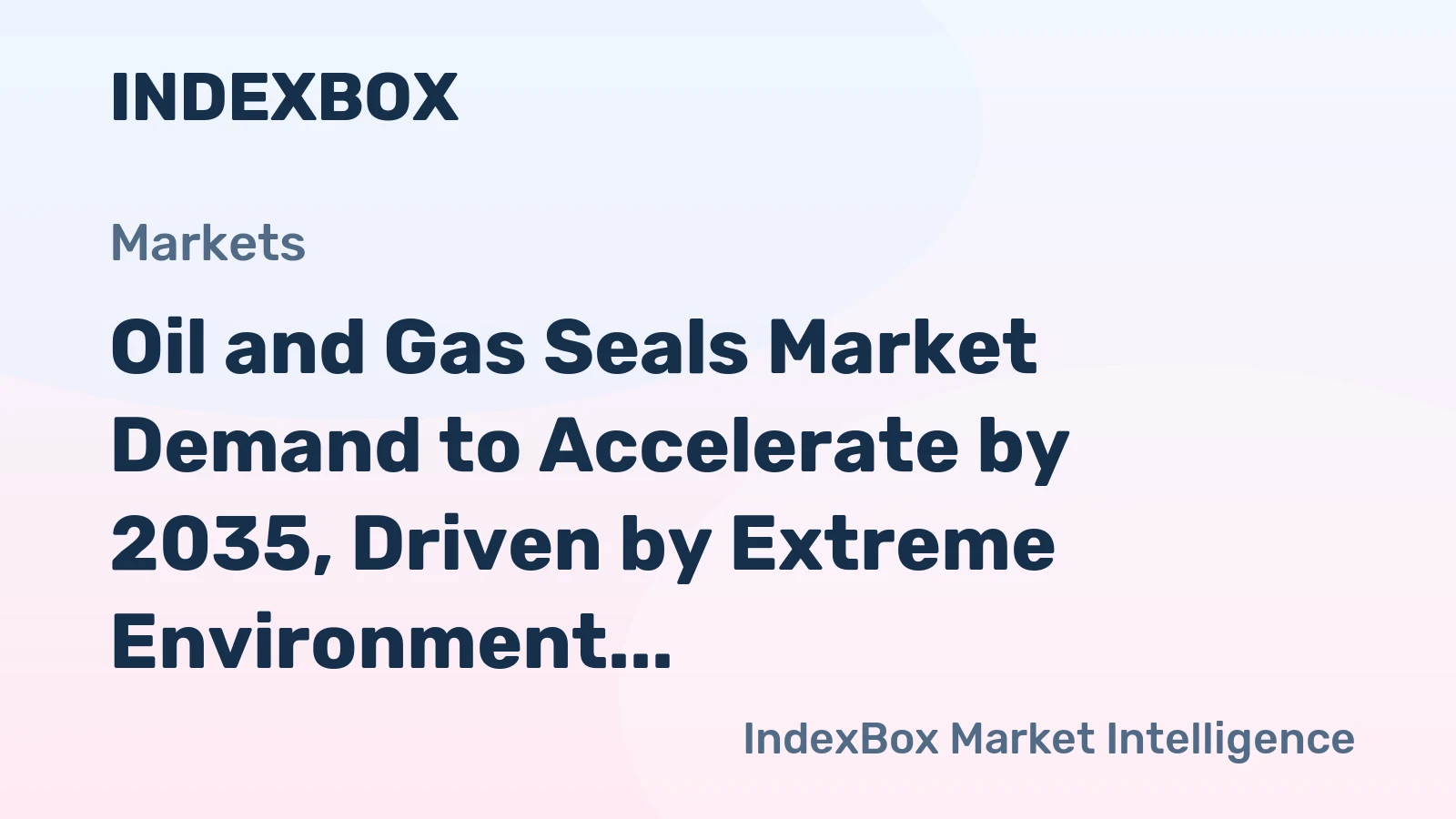 Oil and Gas Seals Market Demand to Accelerate by 2035, Driven by Extreme Environment Operations