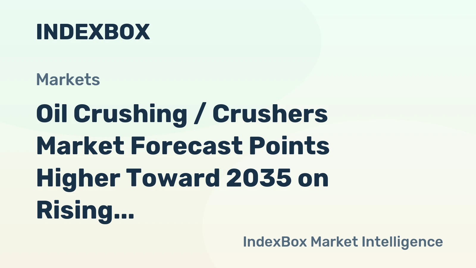 Oil Crushing / Crushers Market Forecast Points Higher Toward 2035 on Rising Biofuel Mandates and Protein Demand