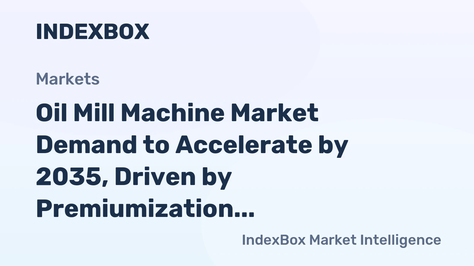 Oil Mill Machine Market Demand to Accelerate by 2035, Driven by Premiumization and Biofuel Policies