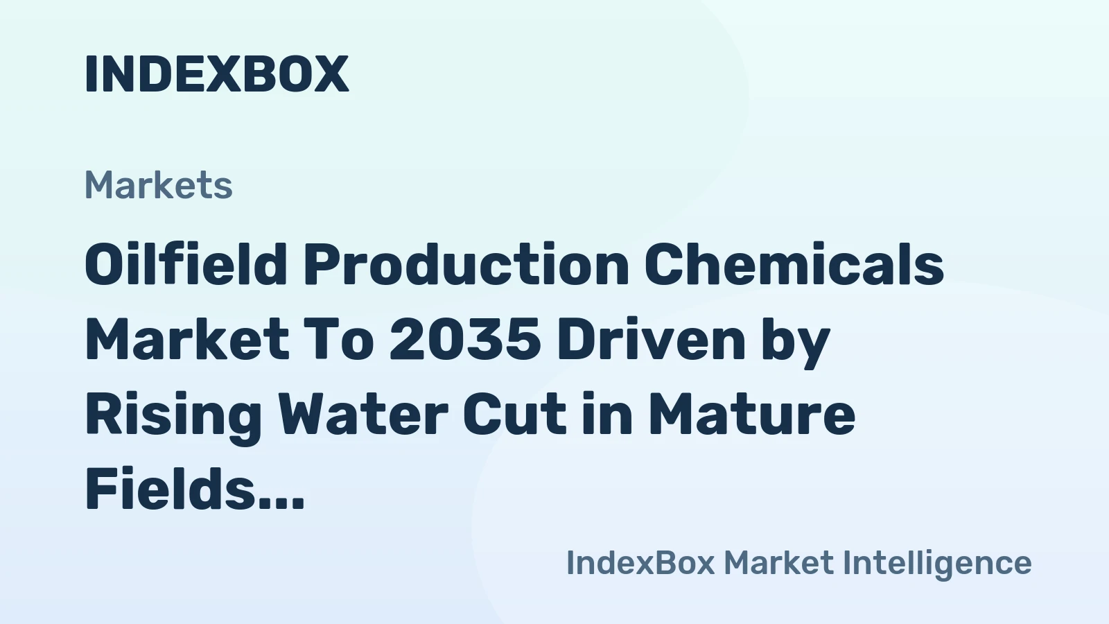 Oilfield Production Chemicals Market to 2035 Driven by Rising Water Cut in Mature Fields