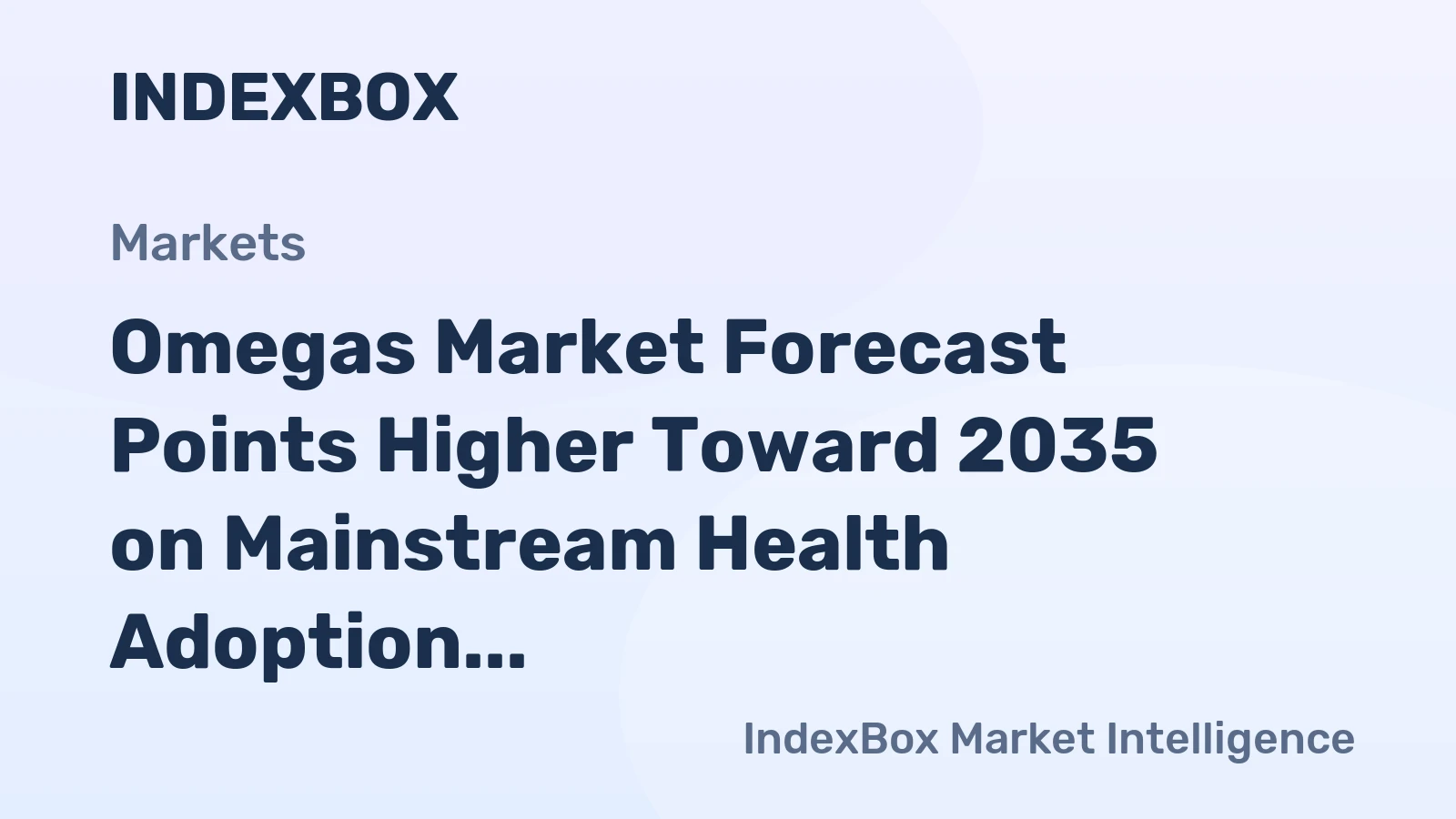 Omegas Market Forecast Points Higher Toward 2035 on Mainstream Health Adoption