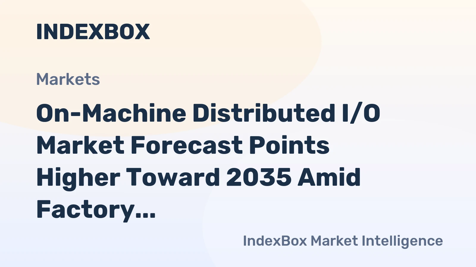 On-Machine Distributed I/O Market Forecast Points Higher Toward 2035 Amid Factory Automation Shift