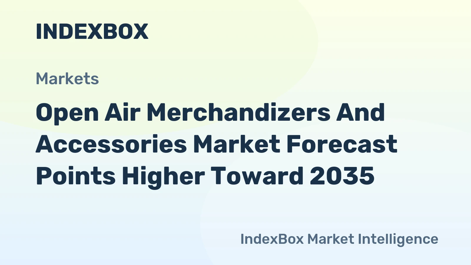 Open Air Merchandizers and Accessories Market Forecast Points Higher Toward 2035, Driven by Retail Space Optimization